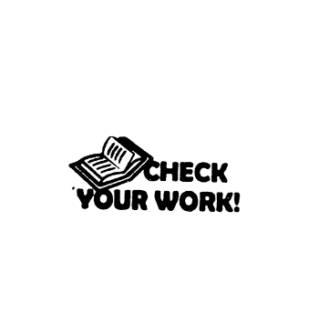 Check Your Work – More Than Good